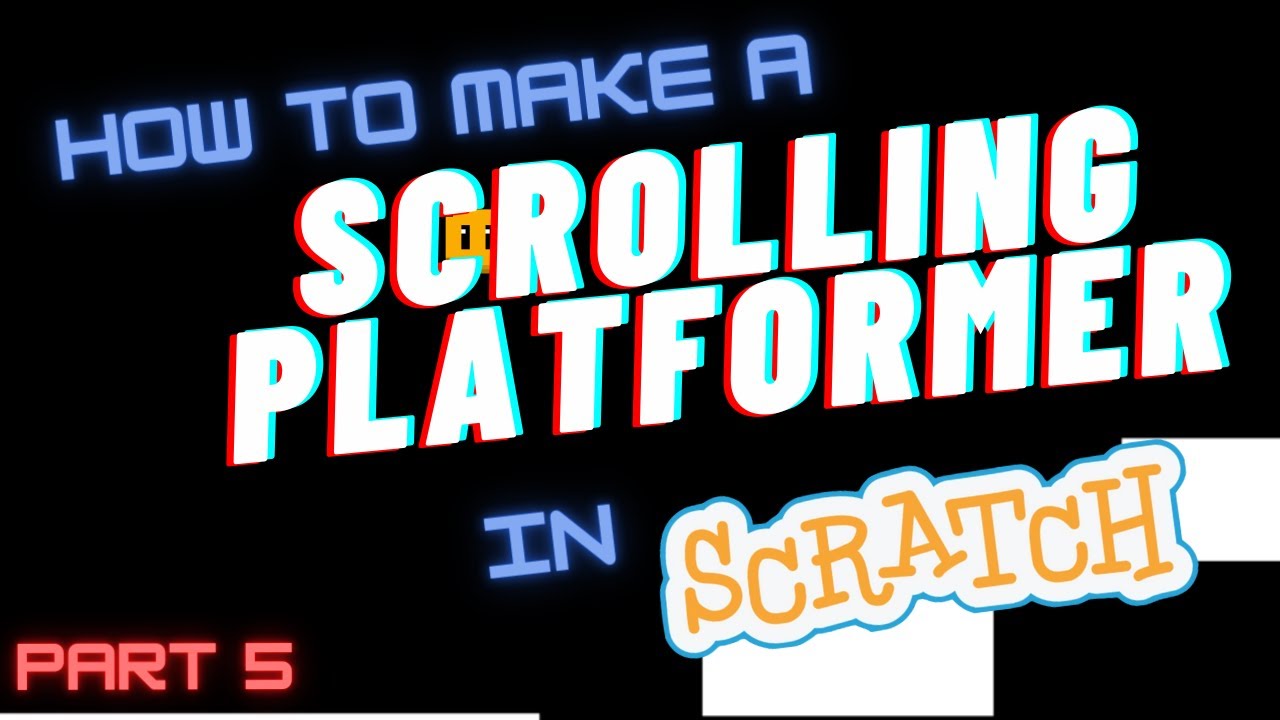 How To Make A Scrolling Platformer In Scratch Part 5 7 YouTube how-to-make-a-scrolling-platformer-in-scratch-part-5-7-youtube