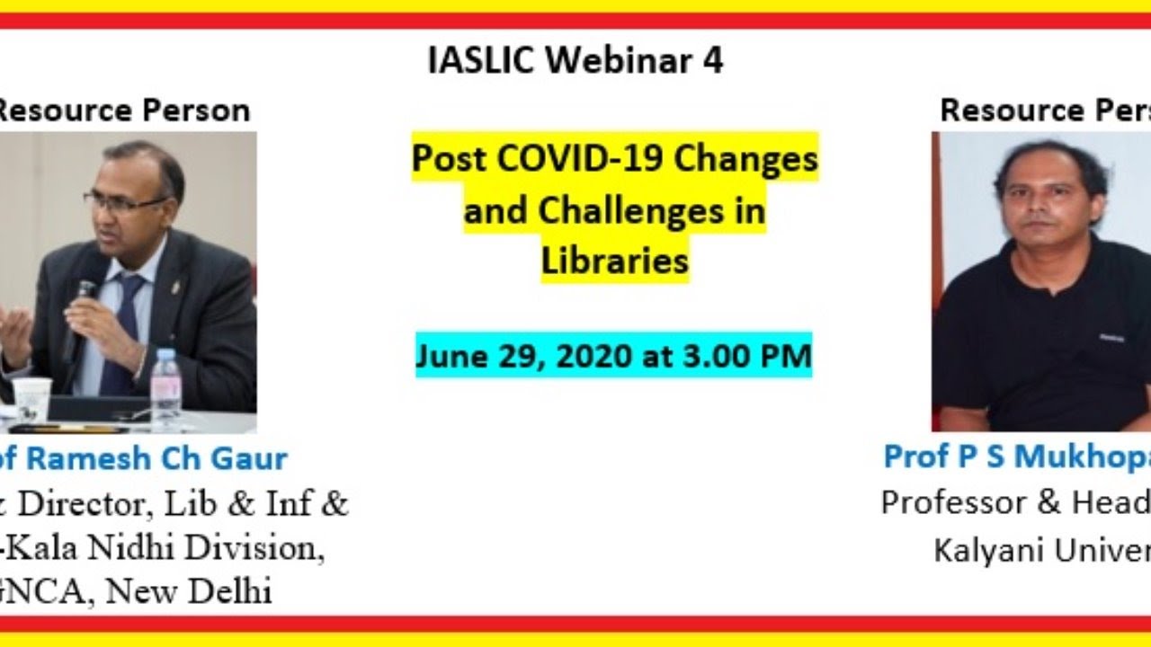 IASLIC Webinar 4 on Post COVID-19 Changes and Challenges in Libraries ...