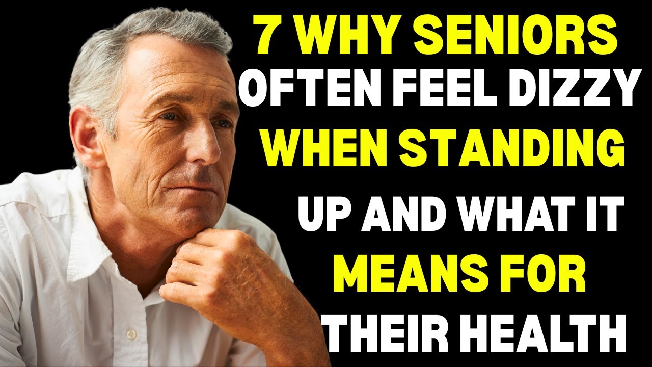 Feeling Dizzy When Standing Up? Here’s What It Means for Seniors - YouTube