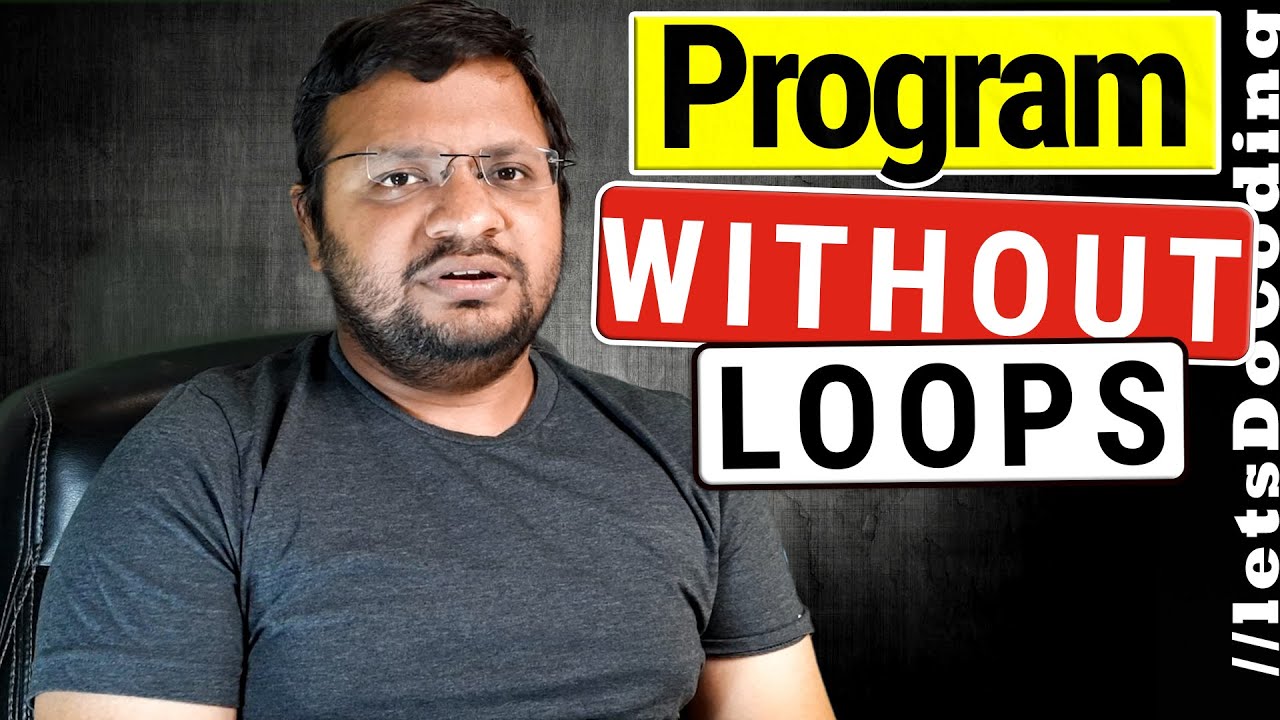 How To Program Without Loops Basic Interview Questions Youtube