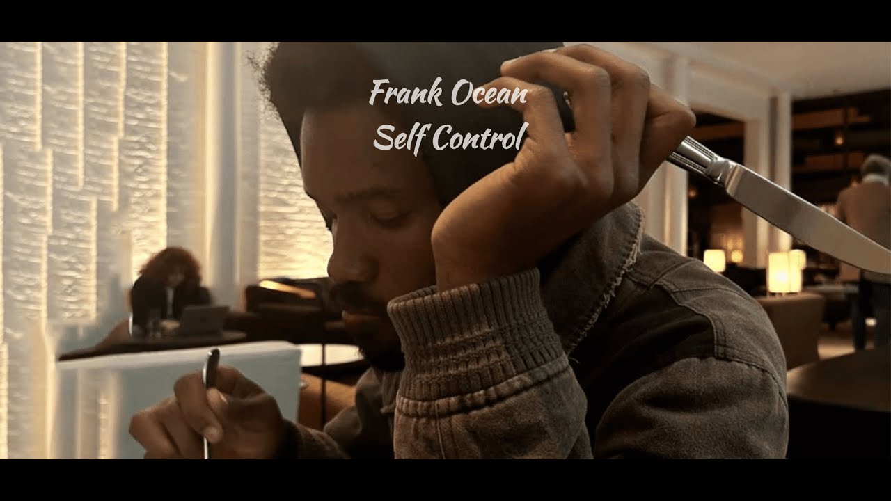 오늘 밤 꿈에서 네 남자친구가 되어줄게 Frank Ocean - Self Controlㅣ프랭크 오션 [가사/해석/lyrics ...