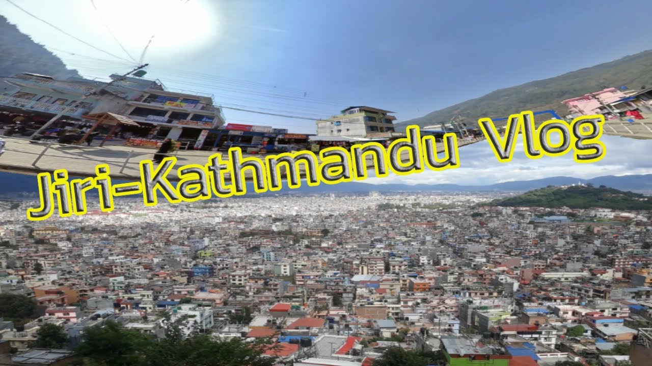 Jiri Kathmandu Vlog || Old Route to Kathmandu from Jiri || English ...
