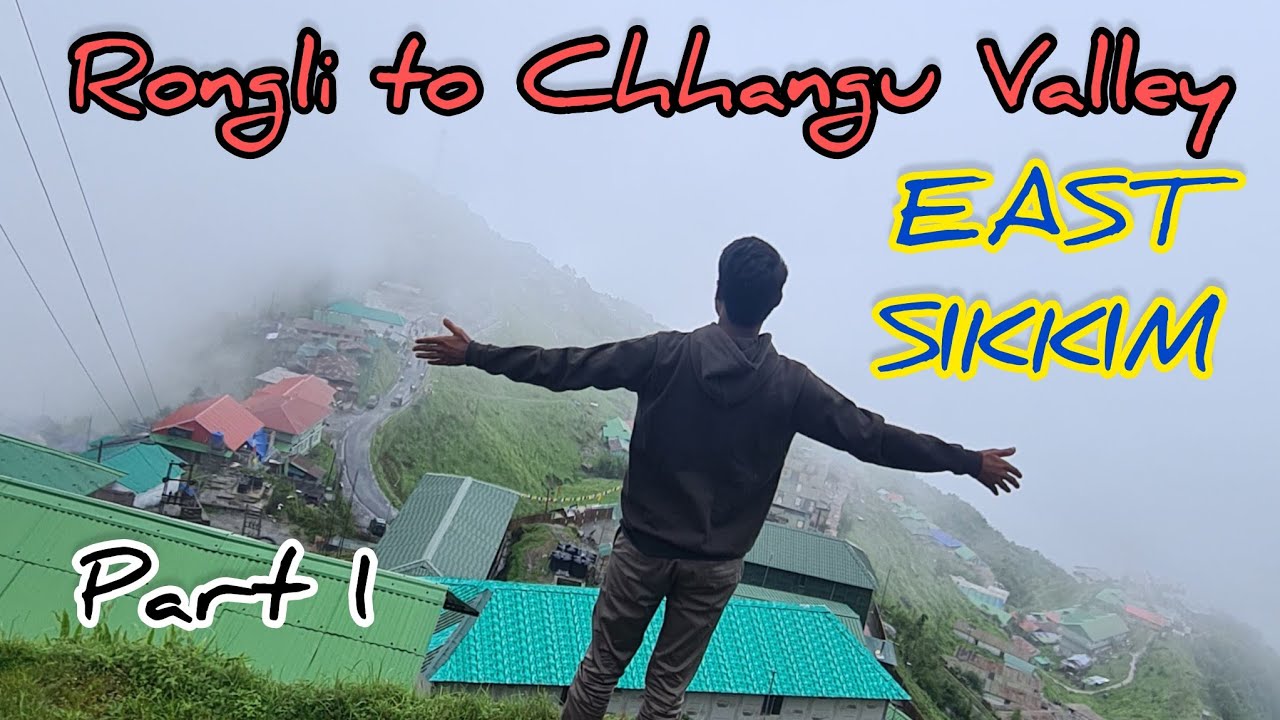 Rongli to Chhangu Valley /Sikim Travel Vlog/ East Sikkim part 1 - YouTube