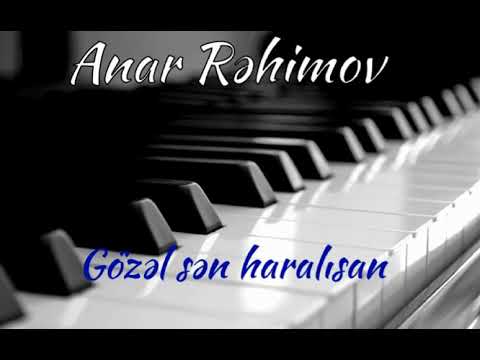 Anar Rəhimov-Gözəl sən haralısan (sintizator) 2021