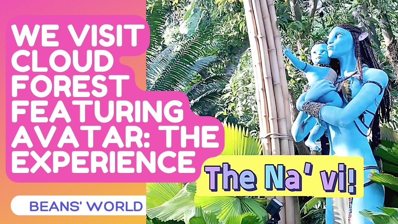 We Visited Cloud Forest featuring Avatar The Experience - YouTube