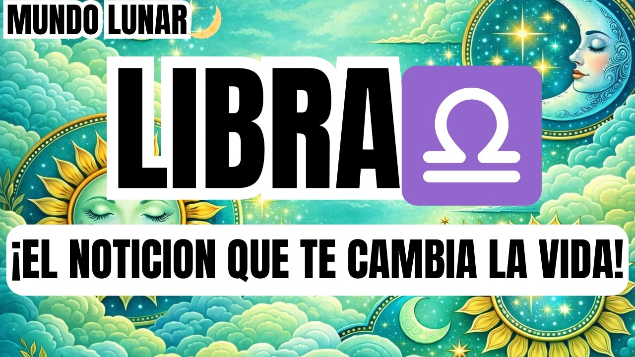 LIBRA♎¡HOY SABADO 21 TE DAN EL NOTICIÓN DE TODA TU VIDA 😱💥Y NO ESTÁS ...