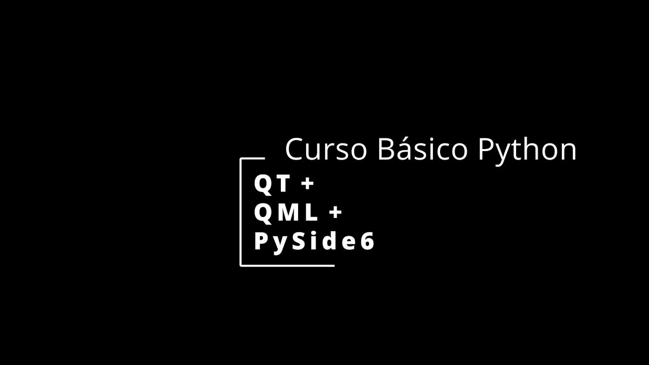 Aula 01 - Curso Básico com Python + Qt + QML + PySide6 - YouTube