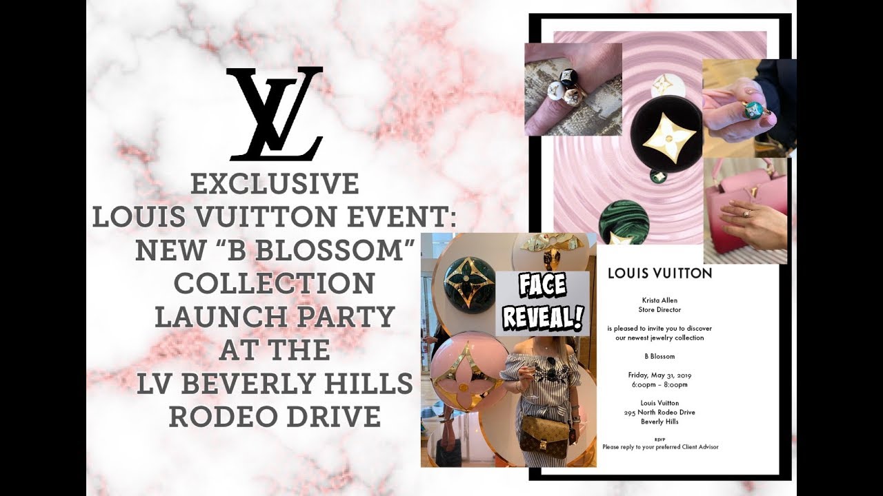 165 | EXCLUSIVE LOUIS VUITTON EVENT: NEW “B BLOSSOM” COLLECTION LAUNCH ...
