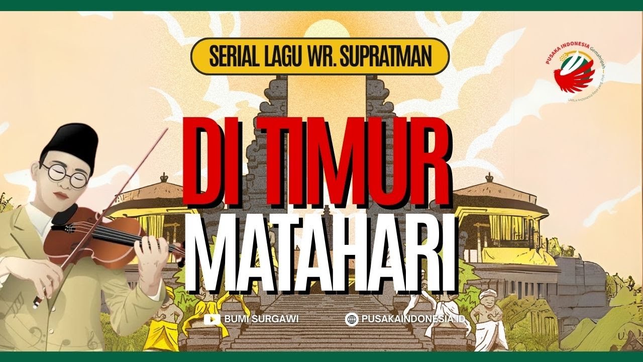 Di Timur Matahari - Ciptaan WR Supratman - YouTube