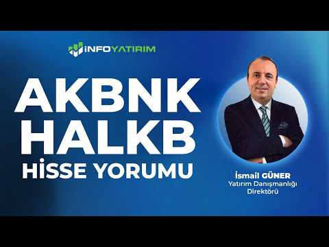 AKBNK - HALKB Hisse Yorumu | İsmail Güner '22 Mayıs 2026' | İnfo Yatırım