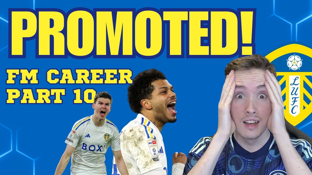 WE'RE PROMOTED - Leeds United FM Career - YouTube