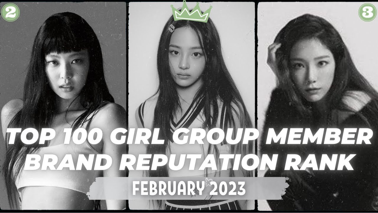 TOP 100 KPOP Girl Group Member Brand Reputation Rankings in February ...