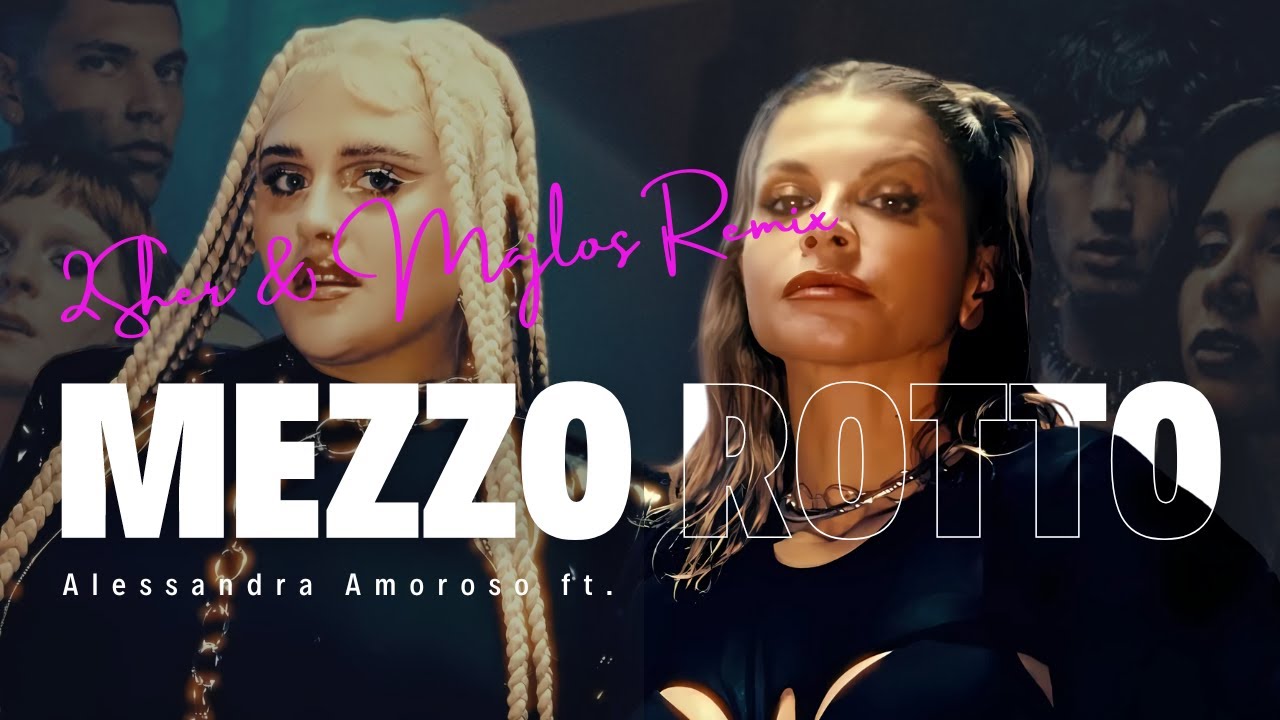 Alessandra Amoroso - Mezzo Rotto ft. BigMama (@2sherMusic & MAJLOS ...