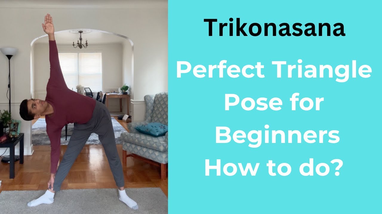 How to do Triangle Pose? Explained! A step-by-step guide to performing ...