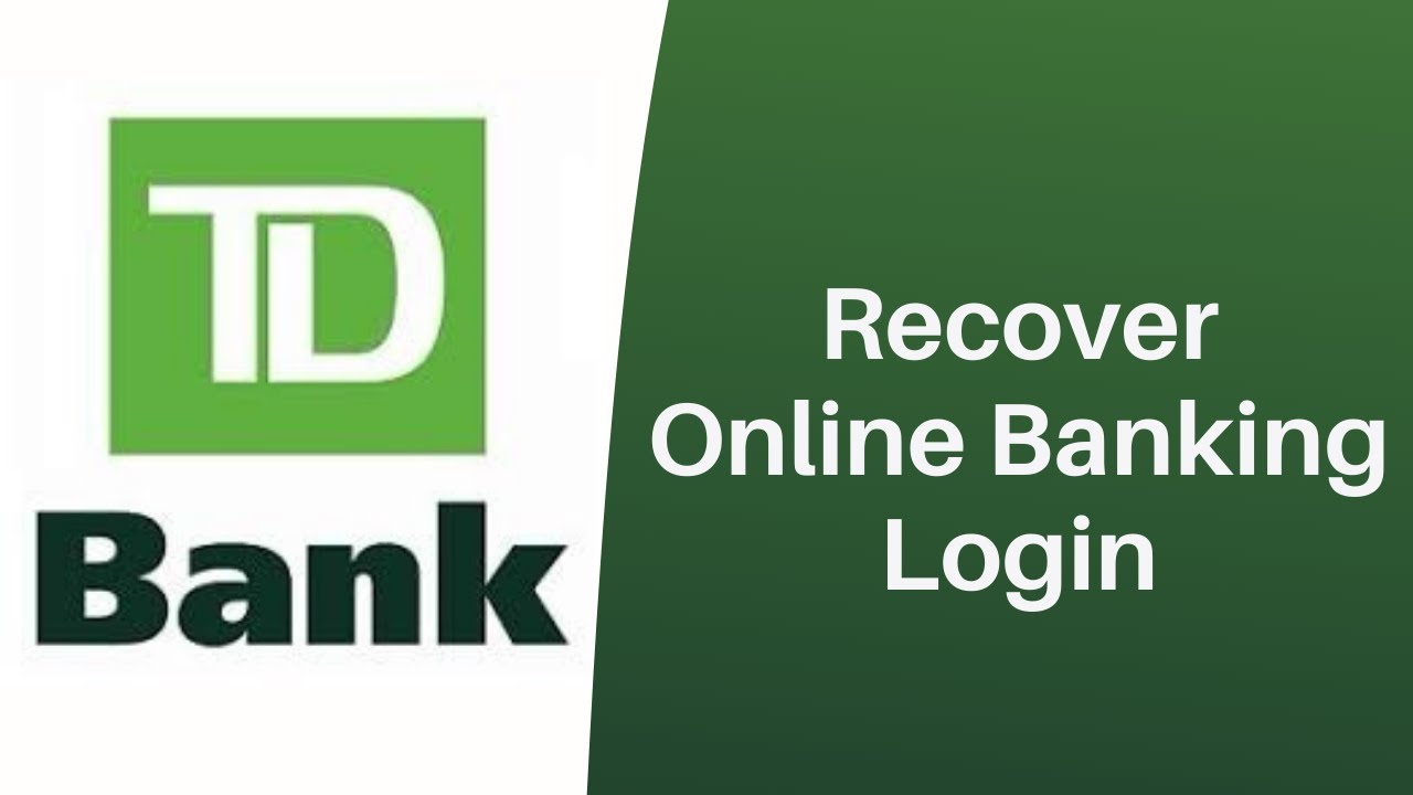 How to Reset Password of TD Bank Online Banking | td.com Login Help ...