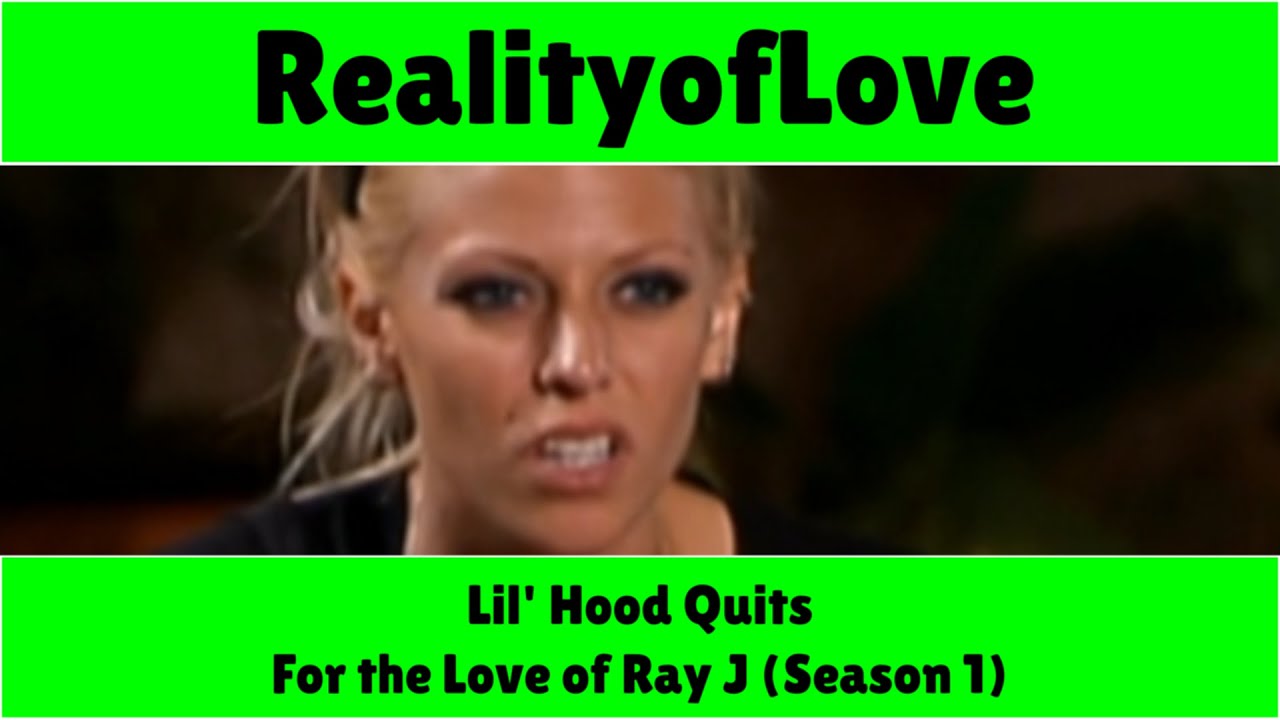 For the Love of Ray J (Season 1) - Lil' Hood Quits - YouTube