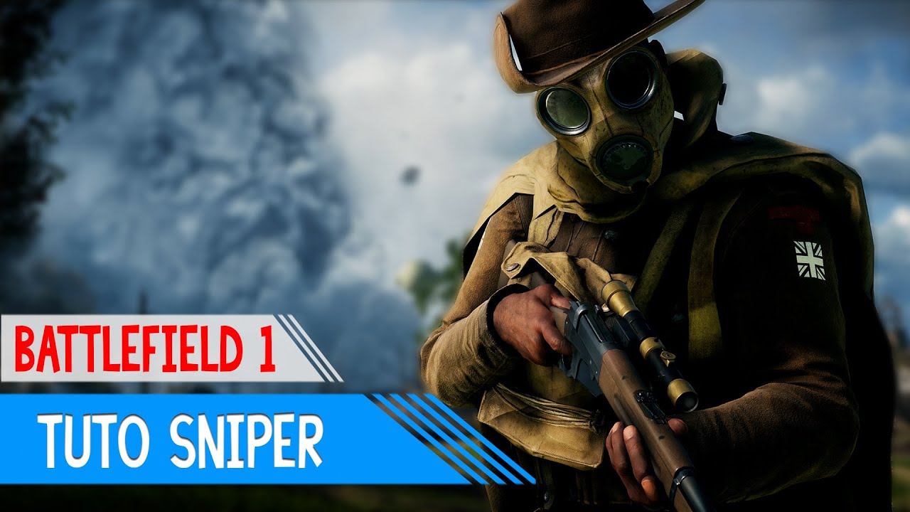 BATTLEFIELD 1 TUTO SNIPER [FR] - YouTube