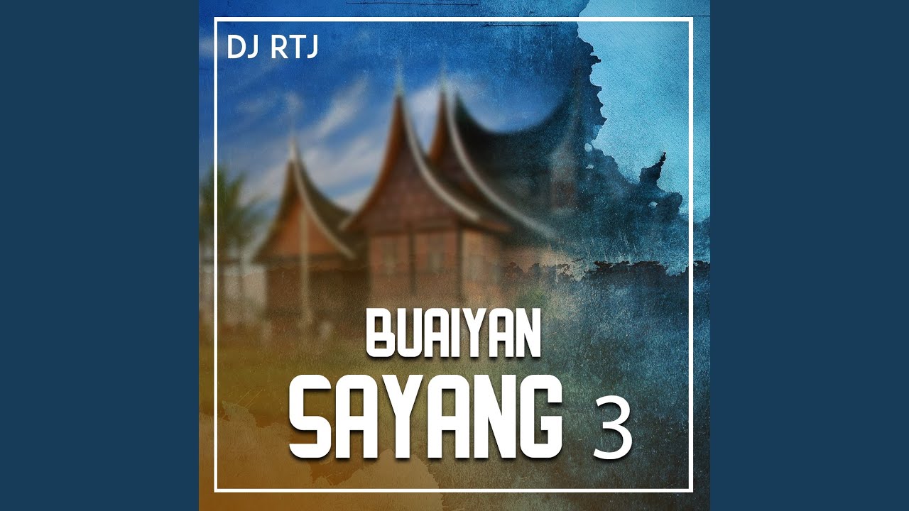 BUAIYAN SAYANG 3 - YouTube