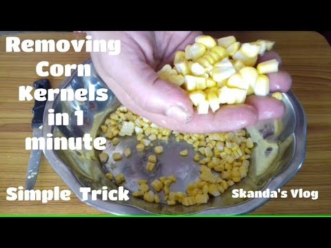 How to remove corn Kernels in 1 minute/separate corn fast & easy ...