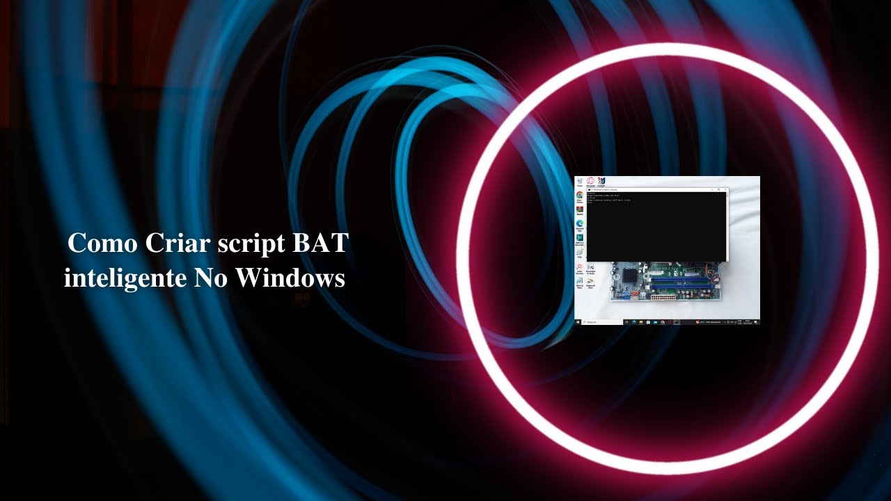 Como Criar script BAT inteligente No Windows - YouTube