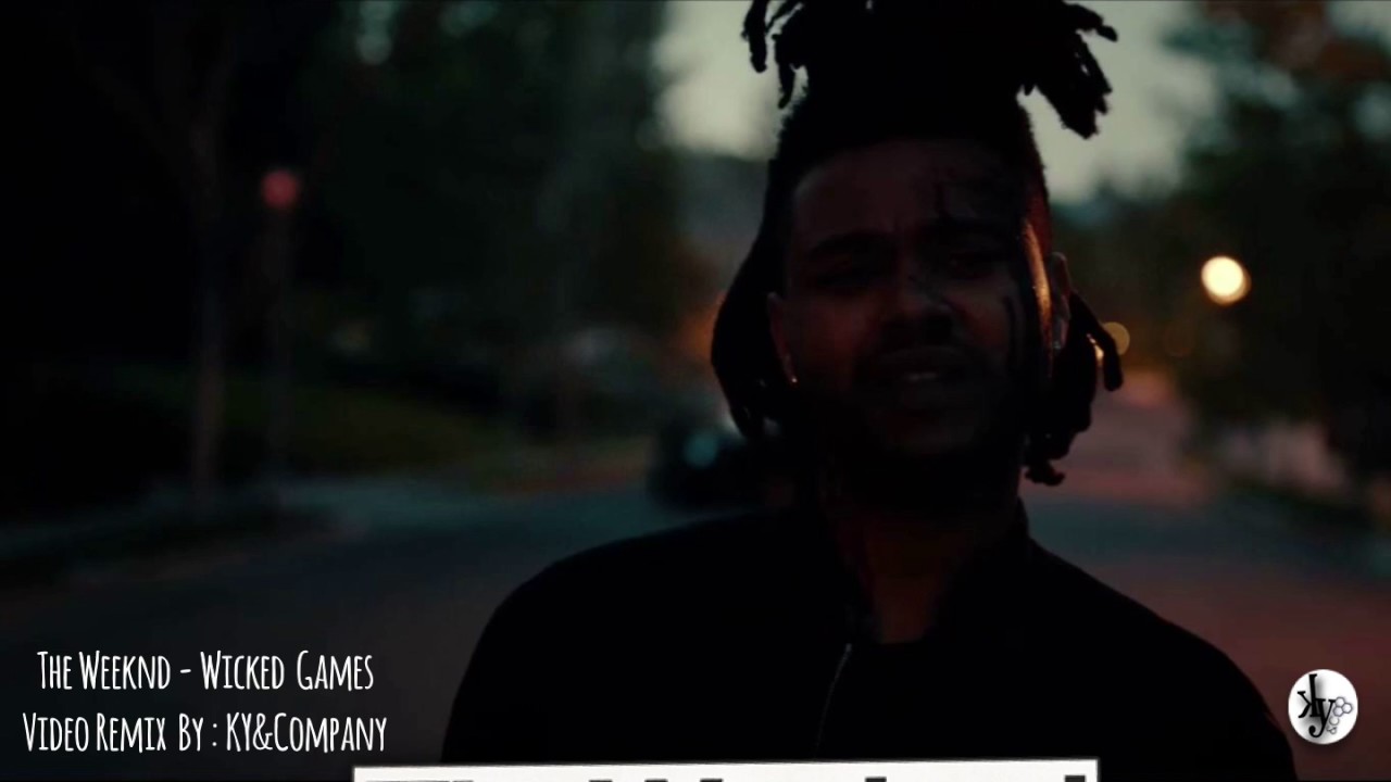 The Weeknd-Wicked Games 2017 (VidMix) - YouTube