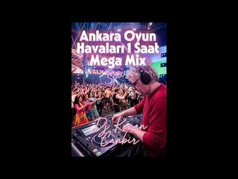 Ankara Oyun Havaları 1 Saat BAĞLI KESİNTİSİZ MEGA MIX Dj Kenan Canbir