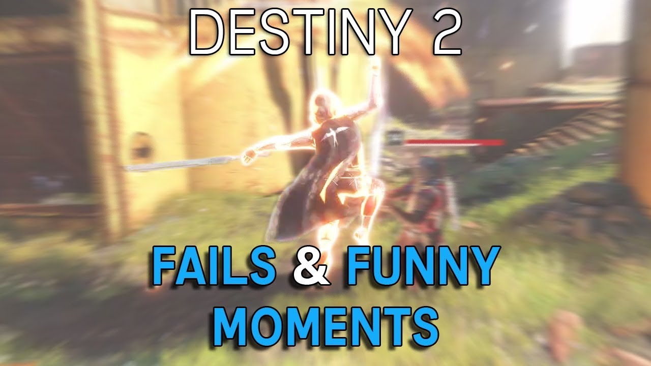 Destiny 2 - Fails & Funny Moments - YouTube