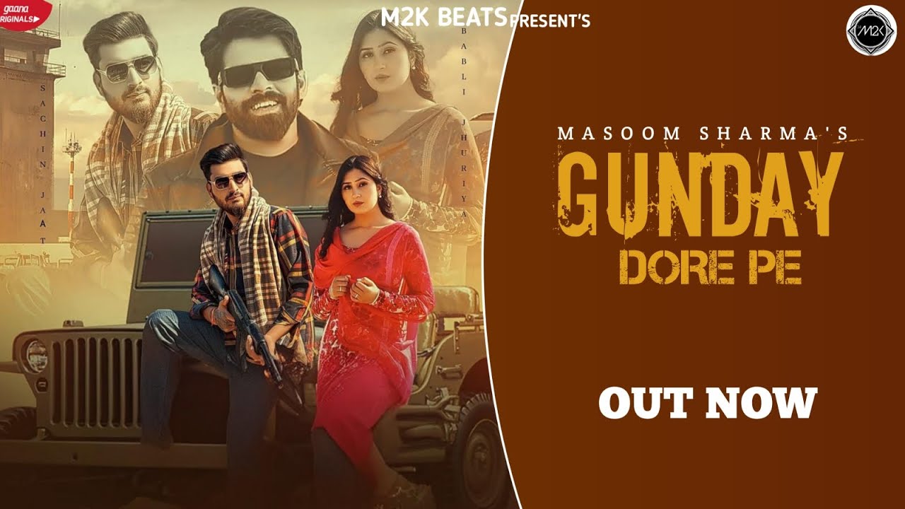 Gunday Dore Pe | (Official Video) | Masoom Sharma | Babli Jhuriya | New ...