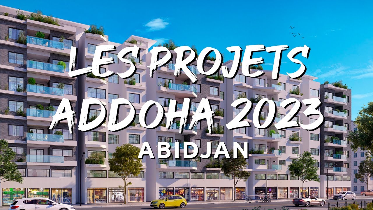 PROJETS ADDOHA EN COURS ABIDJAN, CÔTE-D'IVOIRE - YouTube