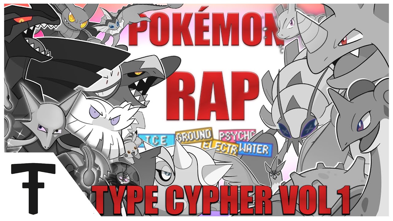 🎤POKEMON TYPE RAP CYPHER Vol 1 | Flint 4K ft. Politicess, Pure ChAos ...