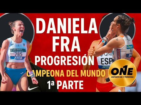 Daniela Fra - El progreso de campeona de España a campeona del mundo ...