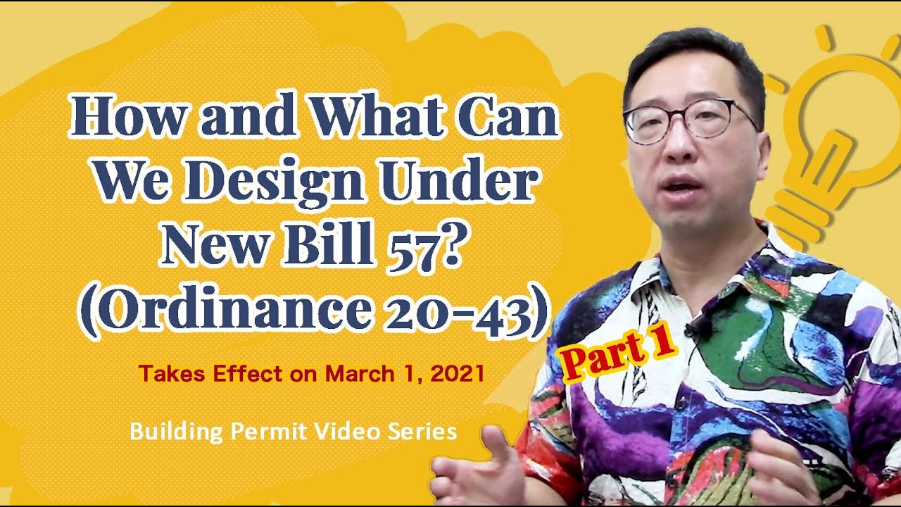 How and What Can We Design Under New Bill 57 (Ordinance 20-43)? —PART 1 ...