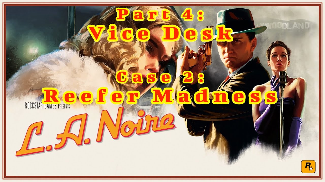L.A. Noire: Part 4-Vice Desk - Case 2-Reefer Madness (Gameplay ...