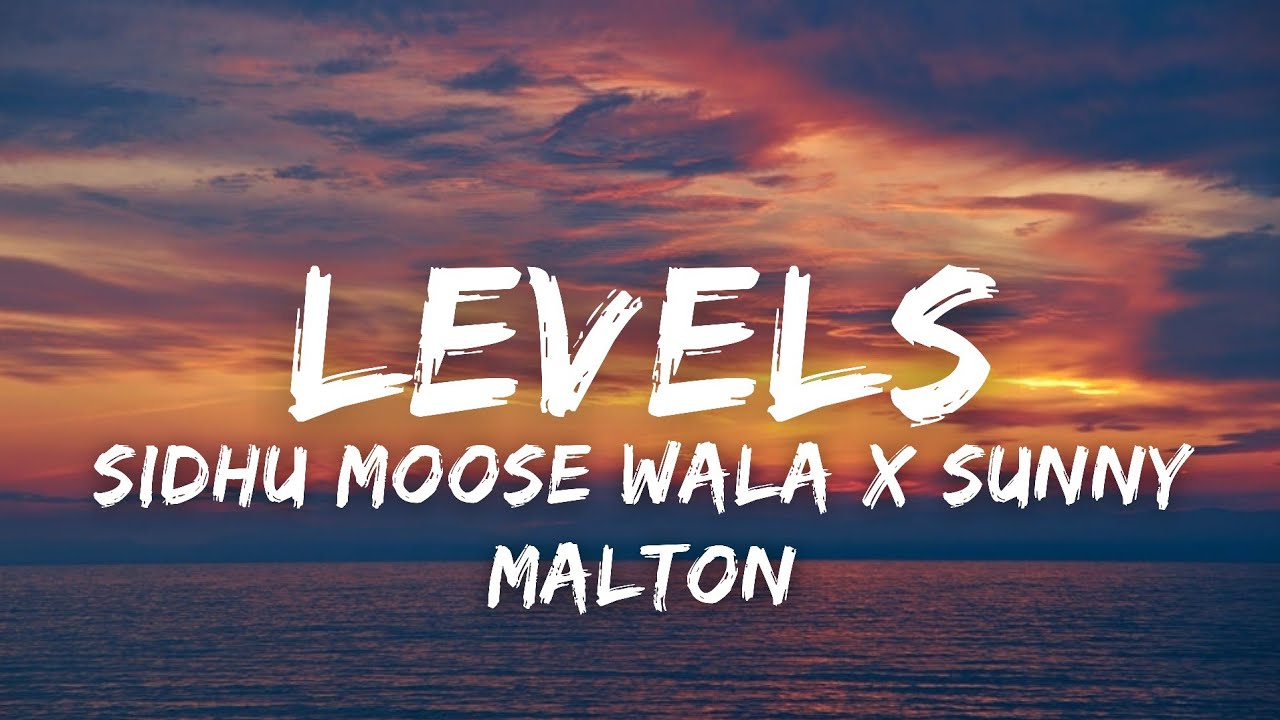 Levels (Lyrics) - Sidhu Moose Wala | Sunny Malton | The kidd | New ...