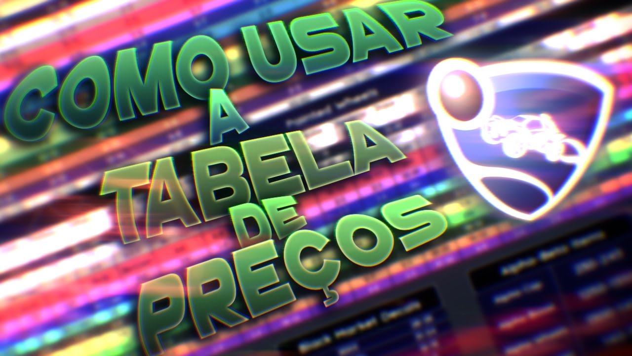 ROCKET LEAGUE COMO USAR AS TABELAS DE PREÇOS E DICAS DE TRADES - YouTube