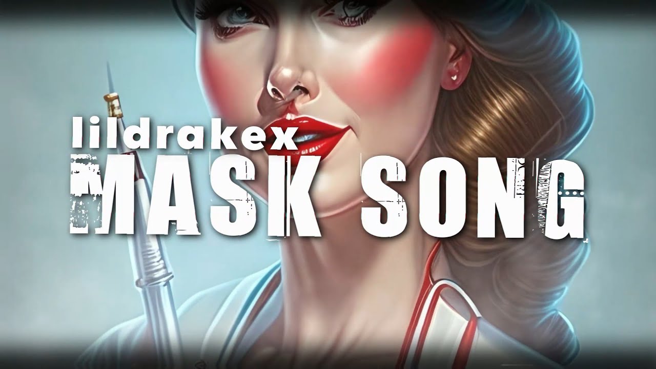 lildrakex - Mask Song - Lyric Video - YouTube