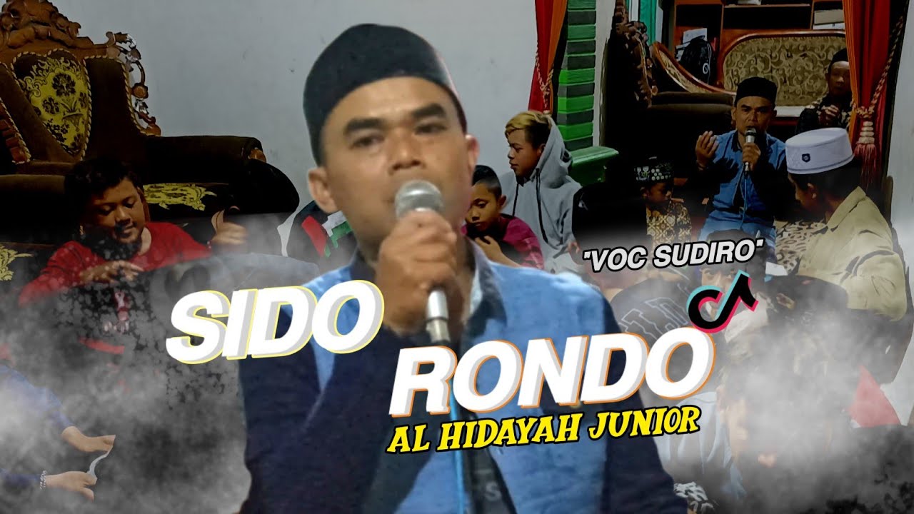 new SIDO RONDO versi sholawat "VOC SUDIRO" grub AL-HIDAYAH JUNIOR - YouTube