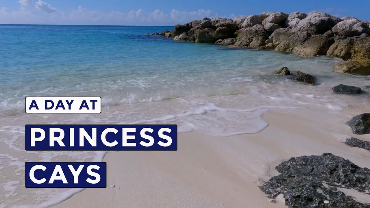 Princess Cays, Bahamas | Private Island | Enchanted Princess - YouTube