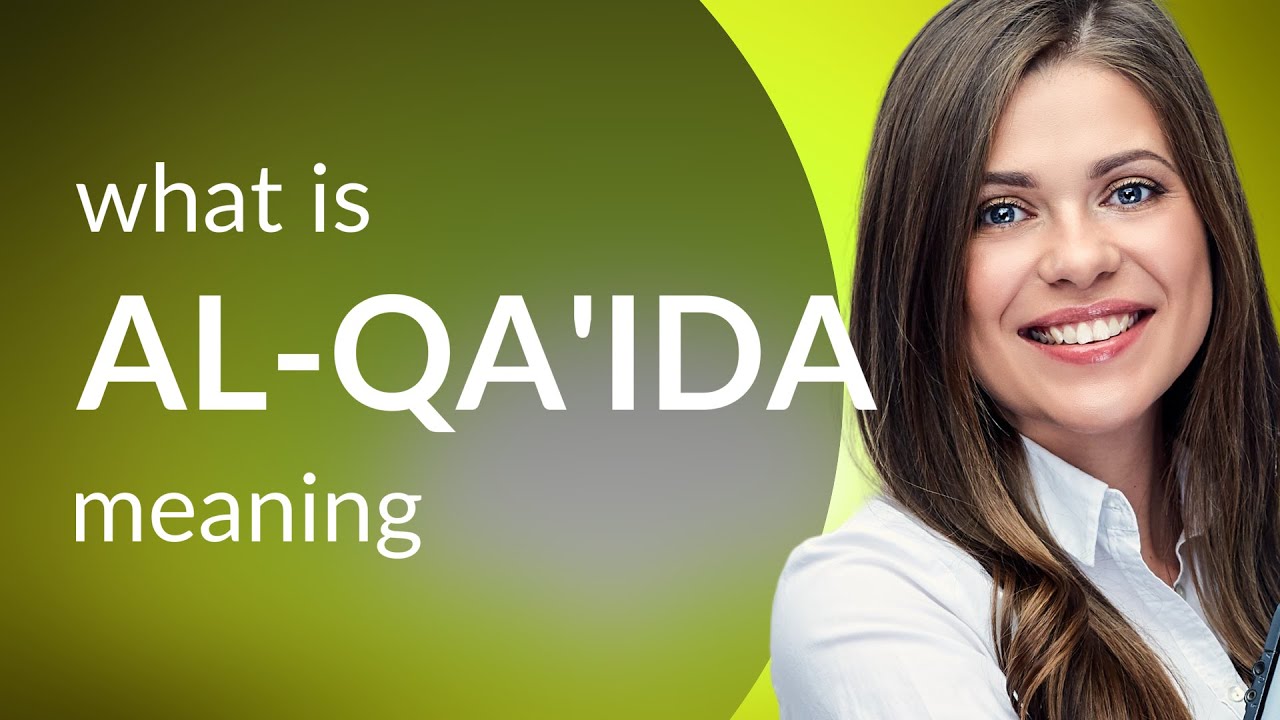 Al-qa'ida — what is AL-QA'IDA meaning - YouTube