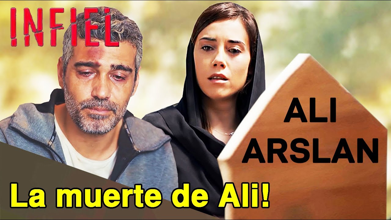Infiel Serie Turca Capitulo 60 En Español | La muerte de Ali - FINAL ...