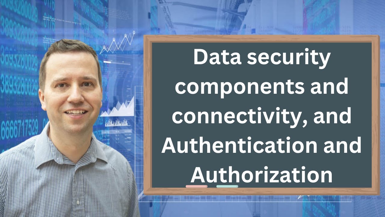 Identify data security components and connectivity issues, and ...