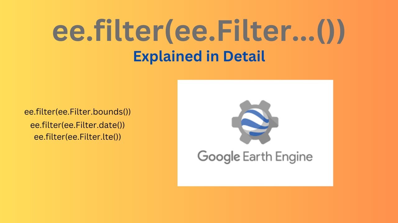 Google Earth Engine || ee.filter(ee.Filter...()) Function Explained. #gee #gis - YouTube