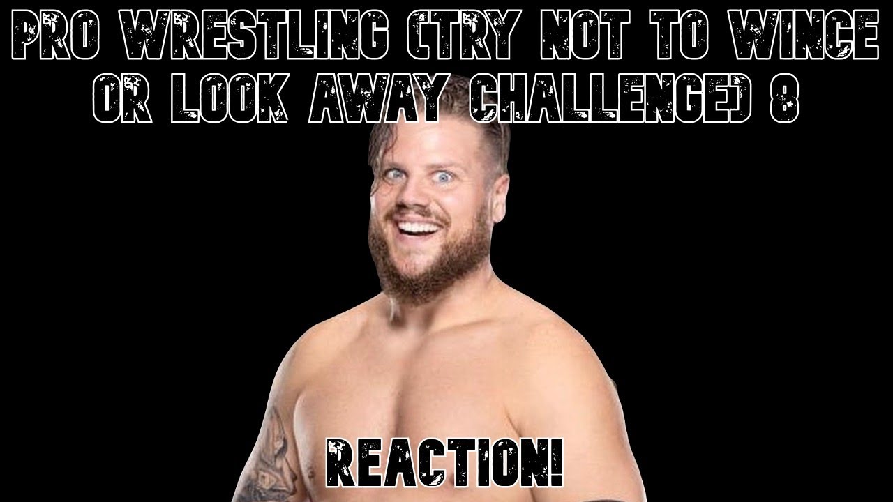 Pro Wrestling (Try Not to Wince or Look Away Challenge) 8 REACTION ...