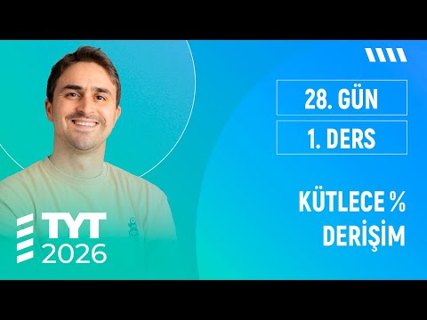 KÜTLECE YÜZDE DERİŞİM I KARIŞIMLAR I TYT KİMYA FULL I  2026 I 28. GÜN 1. DERS