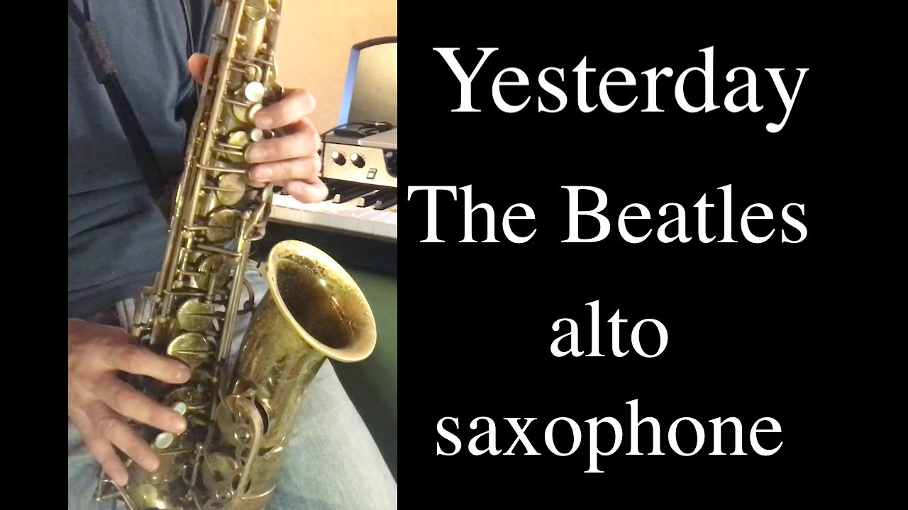 Yesterday (alto sax cover) /The Beatles - YouTube