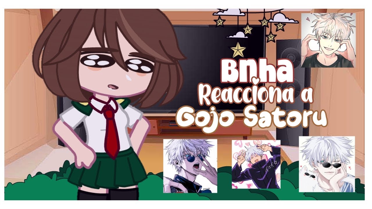 Bnha reacciona a GOJO SATORU |🇨🇴/🇺🇸| |Hazuko~Chan| - YouTube