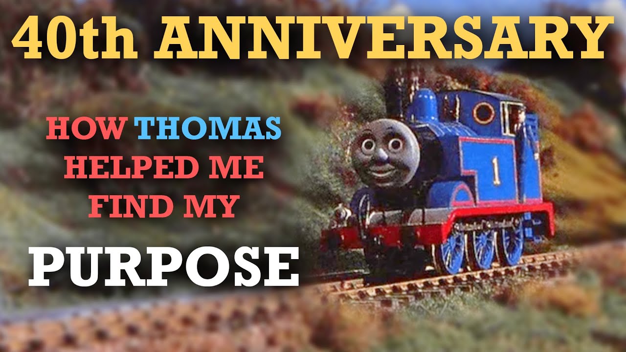 How Thomas Helped Me Find My Purpose - A Thomas & Friends 40th ...