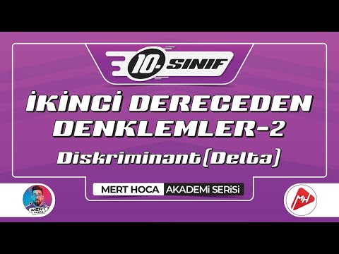 İkinci Dereceden Denklemler-2 | Diskriminant(Delta) | 10.Sınıf Konu Anlatımı | Akademi Serisi