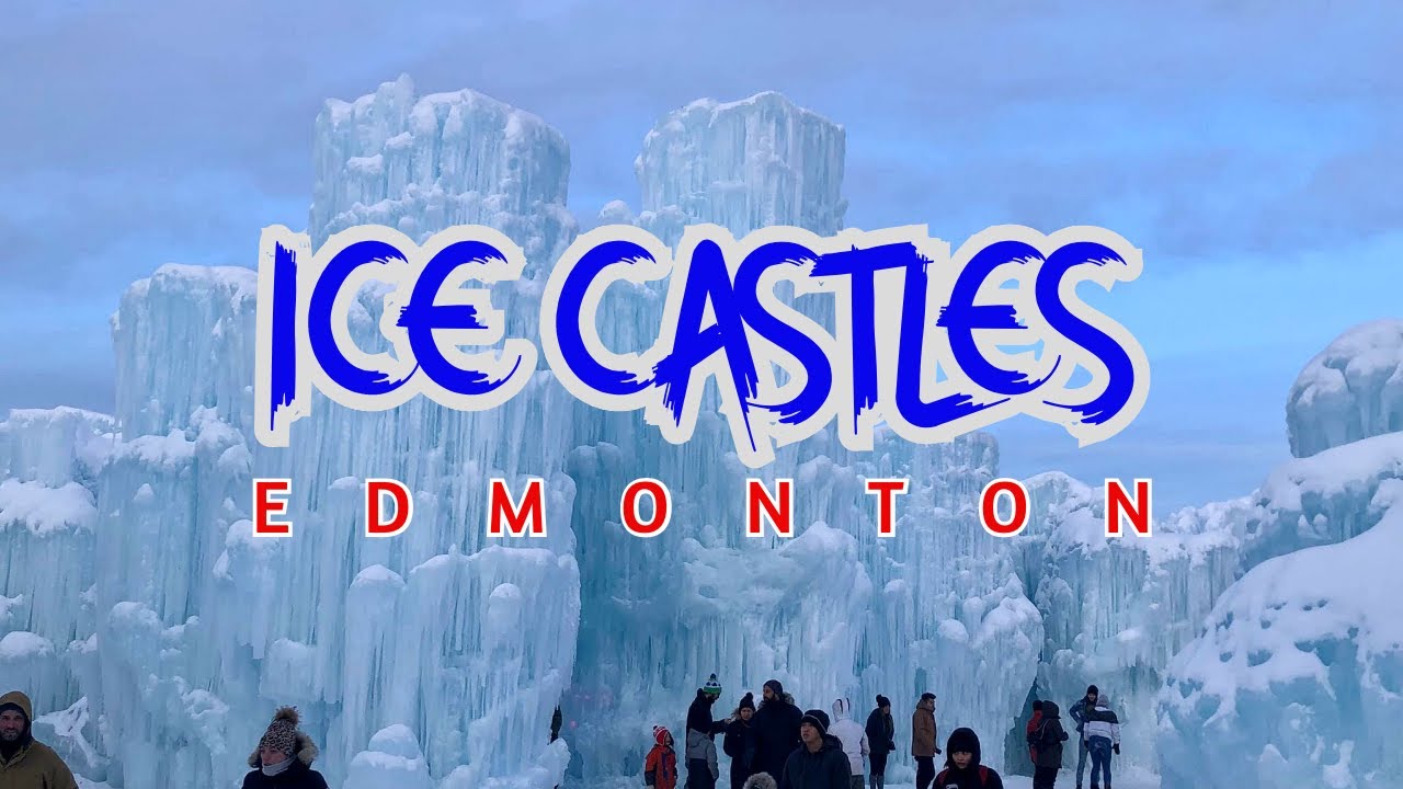 Ice Castles Edmonton 🇨🇦 - YouTube