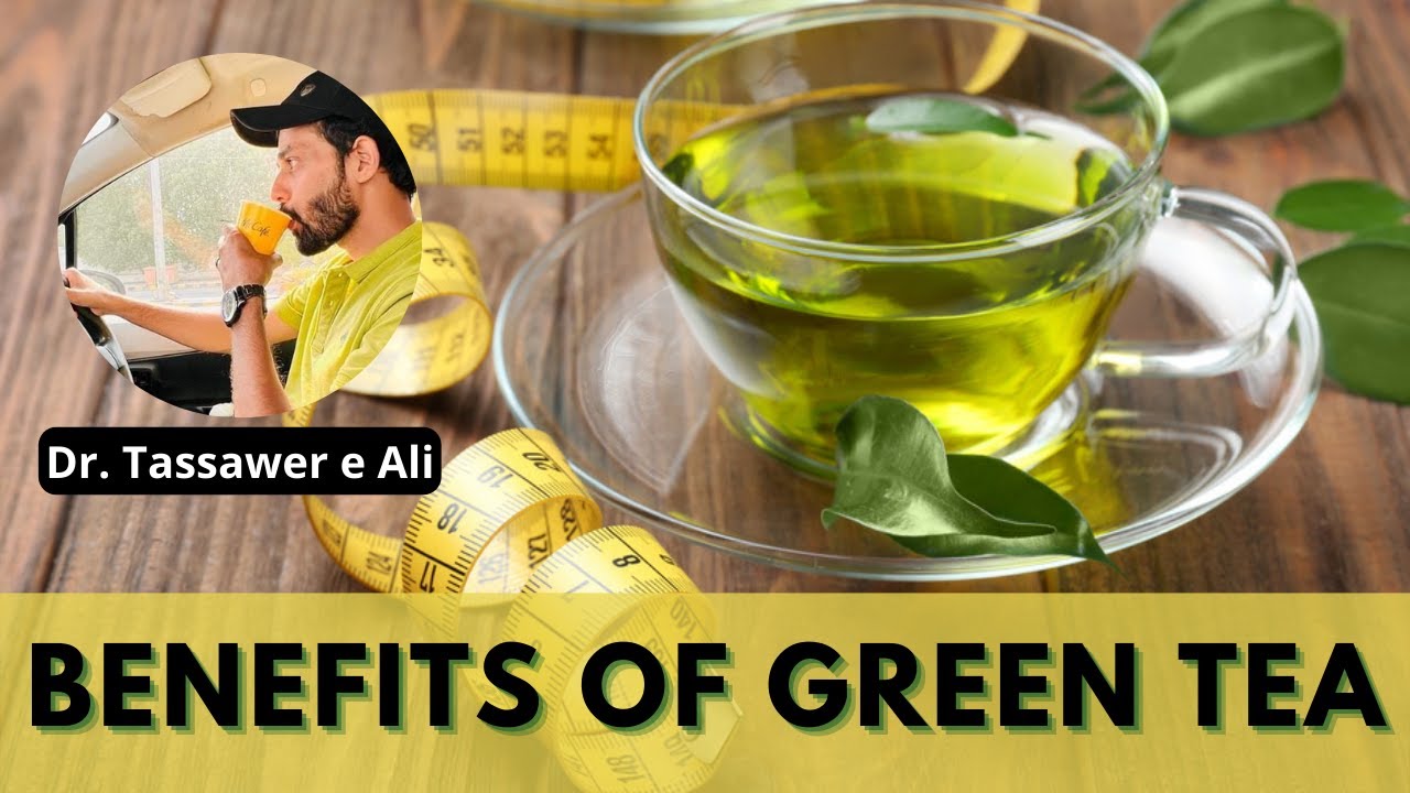 Green Tea | Benefits | Green Tea k Faiday | Dr Tassawer e Ali - YouTube
